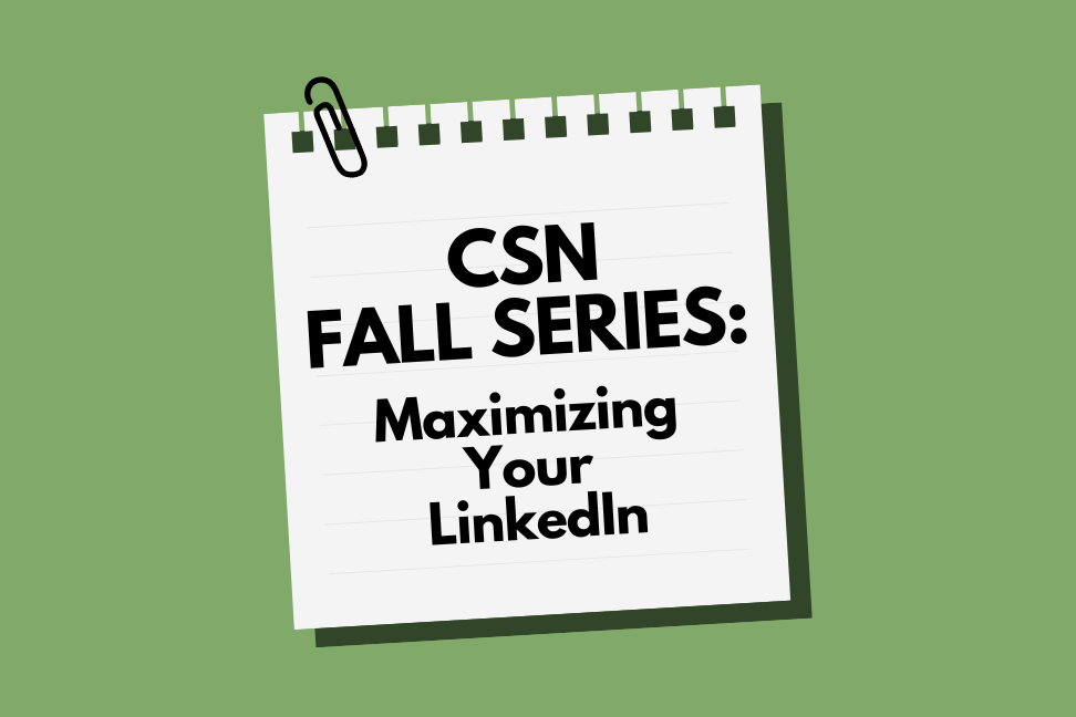 Maximizing Your LinkedIn | CSN Fall Series – Events